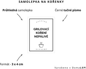 GRILOVACÍ KOŘENÍ NEPÁLIVÉ - Samolepka na kořenky 3 x 4 cm - DomaLEP varianta: PRŮHLEDNÁ - tučné písmo