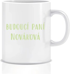Personalizovaný klasický bílý keramický hrníček 300 ml - budoucí paní