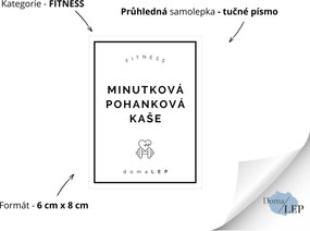 MINUTKOVÁ POHANKOVÁ KAŠE - Samolepka na dózu pro fitness doplňky - DomaLEP tvar: ČTVEREC, barva: PRŮHLEDNÁ - ČERNÉ písmo, velikost: š. 5 cm x v. 5 cm - tučné písmo