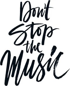Samolepka Dont stop the music
