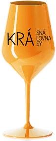 KRÁSNÁ KRÁLOVNA KRÁSY - oranžová nerozbitná sklenice na víno 470 ml