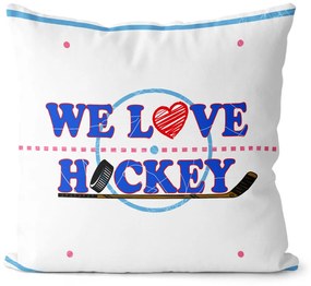 Polštář Milujeme hokej (Velikost: 40 x 40 cm)
