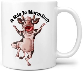 Hrnek Kdo je normální – kráva (Náplň hrníčku: Žádná)