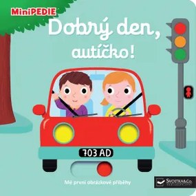 Svojtka Leporelo MiniPEDIE – Dobrý den, autíčko!