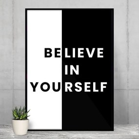 Pixada Believe In Yourself - motivační obraz Velikost: A3 - 29,7x42 cm, Volba rámu: s černým rámem