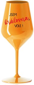 JSEM KRÁLOVNA, VOLE! - oranžová nerozbitná sklenice na víno 470 ml