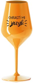 CHRASTÍ MI JAZYK - oranžová nerozbitná sklenice na víno 470 ml