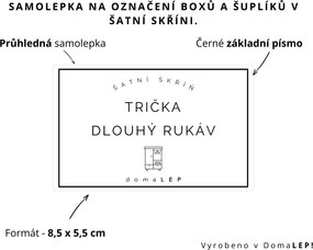 TRIČKA DLOUHÝ RUKÁV - Samolepka na šuplíky a boxy do šatní skříně, 8,5 x 5,5 cm - DomaLEP varianta: SAMOLEPKA, barva: BÍLÁ - ČERNÉ písmo, velikost: š. 8,5 cm x v. 5,5 cm - tučné písmo
