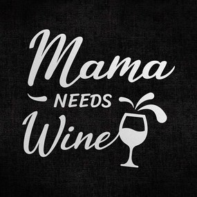 Mama needs wine - dámské tričko s potiskem