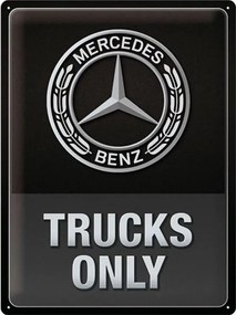 Plechová cedule Mercedes-Benz - Trucks only, (30 x 40 cm)