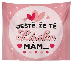 Sablio Deka Ještě, že tě lásko mám: 150x120 cm