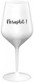 NERUSHIT! - bílá nerozbitná sklenice na víno 470 ml