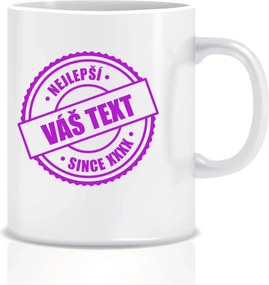 Personalizovaný klasický bílý hrníček 300 ml - nejlepší xx SINCE xx
