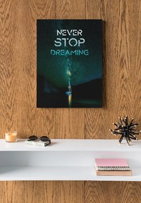 Obraz na plátně - Never Stop Dreaming FeelHappy.cz Velikost obrazu: 100 x 150 cm