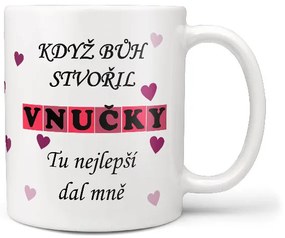 Hrnek Když bůh stvořil vnučky (Náplň hrníčku: Žádná)