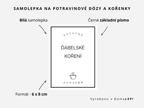 ĎÁBELSKÉ KOŘENÍ - omyvatelná samolepka na kořenky, výběr rozměrů Ø 5 cm / 5 x 5 cm / 6 x 8 cm | DomaLEP tvar: OBDÉLNÍK, barva: BÍLÁ - ČERNÉ písmo, velikost: š. 6 cm x v. 8 cm – základní písmo
