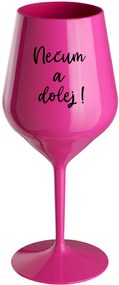 NEČUM A DOLEJ! - růžová nerozbitná sklenice na víno 470 ml