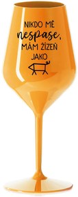 NIKDO MĚ NESPASE, MÁM ŽÍZEŇ JAKO PRASE - oranžová nerozbitná sklenice na víno 470 ml