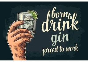 Cedule Born To Drink Gin – Porced To Work