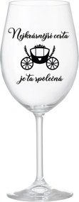NEJKRÁSNĚJŠÍ CESTA JE TA SPOLEČNÁ - čirá sklenice na víno 350 ml