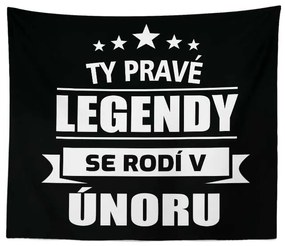 Sablio Deka Ty pravé legendy se rodí v únoru: 150x120 cm