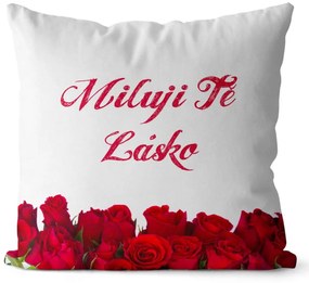 Polštář Miluji tě-růže (Velikost: 55 x 55 cm)