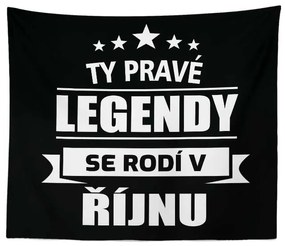 Sablio Deka Ty pravé legendy se rodí v říjnu: 150x120 cm