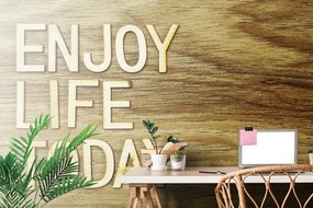 Samolepící tapeta s citátem - Enjoy life today - 375x250 cm