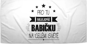 Sablio Ručník Pro tu nejlepší babičku - 50x100 cm