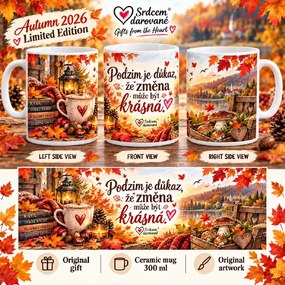 Podzimní keramický hrnek 300 ml – Podzim je důkaz, že změna může být krásná. – Srdcem darované
