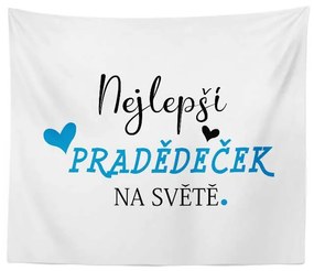 Sablio Deka Nejlepší pradědeček na světě: 150x120 cm