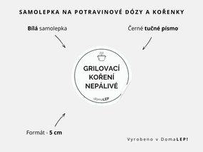 GRILOVACÍ KOŘENÍ NEPÁLIVÉ - omyvatelná samolepka na kořenky, výběr rozměrů Ø 5 cm / 5 x 5 cm / 6 x 8 cm | DomaLEP tvar: KOLEČKO, barva: BÍLÁ - ČERNÉ písmo, velikost: Ø 5 cm - tučné písmo