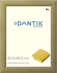DANTIK rámeček 30x40 | LEDVINKA přírodní (Plexi Čiré)