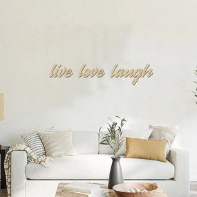 dřevo života Dřevěný nápis na zeď LIVE LOVE LAUGH Barevný vzor: Javor, Velikost textu: 50x10