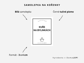 KUŘE NA BYLINKÁCH - Samolepka na kořenky 3 x 4 cm - DomaLEP varianta: PRŮHLEDNÁ - základní písmo