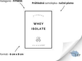 WHEY ISOLATE - Samolepka na dózu pro fitness doplňky - DomaLEP tvar: ČTVEREC, barva: PRŮHLEDNÁ - ČERNÉ písmo, velikost: š. 5 cm x v. 5 cm - základní písmo