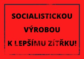 Plechová cedule Socialistickou výrobou Velikost: A5 (20 x 15 cm)