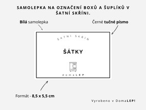 ŠÁTKY - Samolepka na šuplíky a boxy do šatní skříně, 8,5 x 5,5 cm - DomaLEP varianta: SAMOLEPKA, barva: BÍLÁ - ČERNÉ písmo, velikost: š. 8,5 cm x v. 5,5 cm - tučné písmo