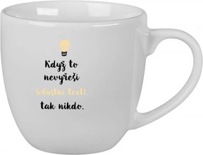 Personalizovaný keramický hrníček 400 ml - když to nezvládne … tak nikdo