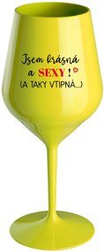 JSEM KRÁSNÁ A SEXY! (A TAKY VTIPNÁ...) - žlutá nerozbitná sklenice na víno 470 ml