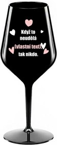 Personalizovaná nerozbitná sklenice - když to nezvládne … tak nikdo