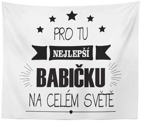 Sablio Deka Pro tu nejlepší babičku: 150x120 cm