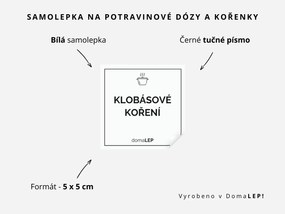 KLOBÁSOVÉ KOŘENÍ - omyvatelná samolepka na kořenky, výběr rozměrů Ø 5 cm / 5 x 5 cm / 6 x 8 cm | DomaLEP tvar: OBDÉLNÍK, barva: BÍLÁ - ČERNÉ písmo, velikost: š. 6 cm x v. 8 cm - tučné písmo