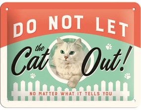 Postershop Plechová cedule - Do Not Let the Cat Out! 15x20 cm