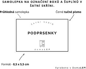 PODPRSENKY - Samolepka na šuplíky a boxy do šatní skříně, 8,5 x 5,5 cm - DomaLEP varianta: SAMOLEPKA, barva: BÍLÁ - ČERNÉ písmo, velikost: š. 8,5 cm x v. 5,5 cm - tučné písmo