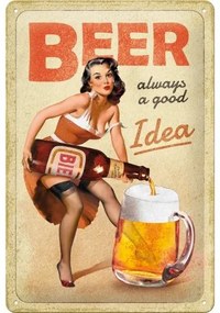 Postershop Plechová cedule: Beer Always a Good Idea - 20x30 cm