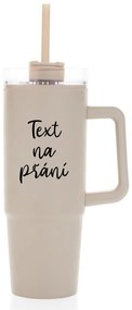 TEXT NA PŘÁNÍ - béžový cestovní termohrnek s průhledným víčkem 900 ml