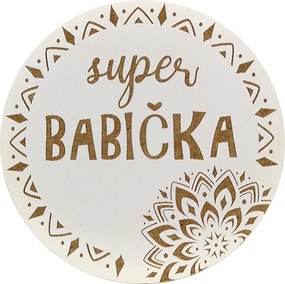 AMADEA Dřevěný podtácek kulatý text "super babička", průměr 10,5 cm, český výrobek