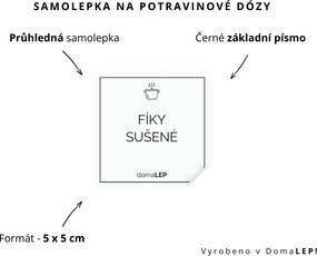 FÍKY SUŠENÉ - omyvatelná samolepka na dózu, výběr rozměrů Ø 5 cm / 5 x 5 cm / 6 x 8 cm | DomaLEP tvar: KOLEČKO, barva: PRŮHLEDNÁ - ČERNÉ písmo, velikost: Ø 5 cm - tučné písmo
