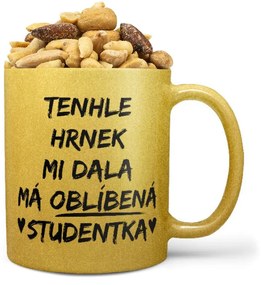 Hrnek Oblíbená studentka (zlatý) (Náplň hrníčku: Směs slaných oříšků)